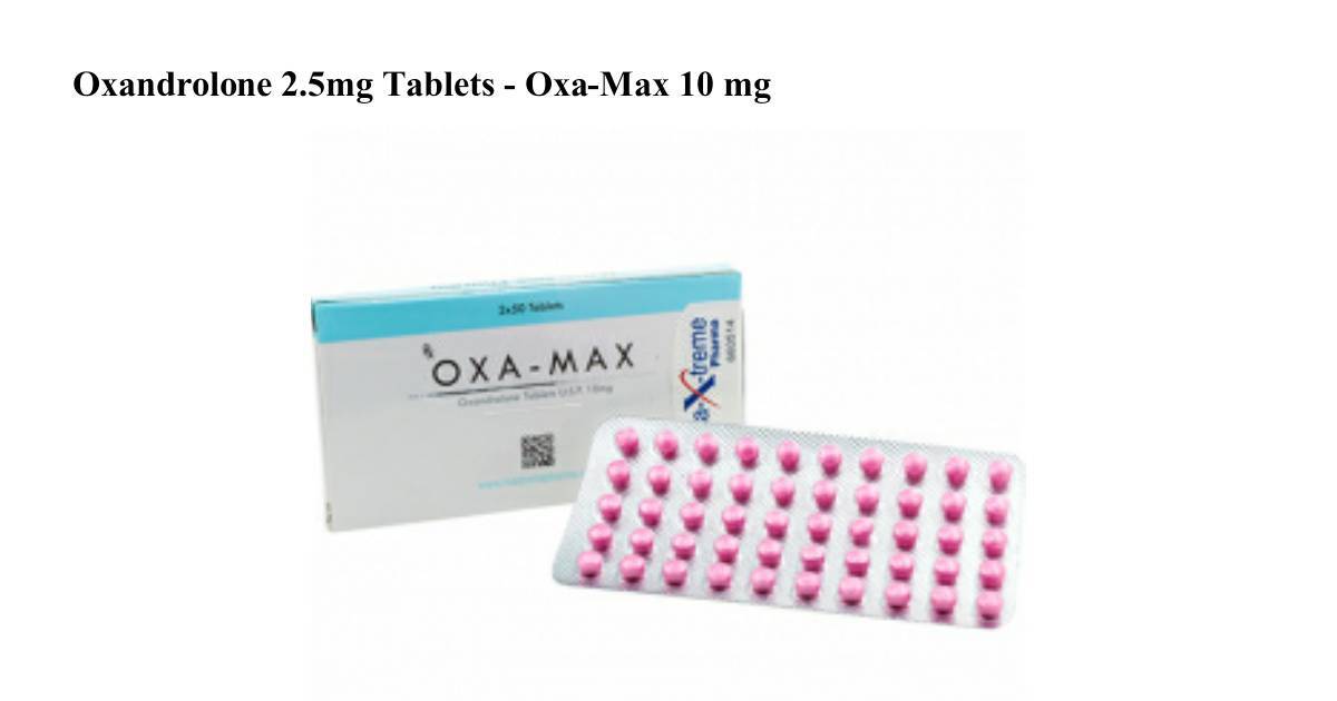 Oxandrolone 2-5mg Tablets - Oxa-Max 10 mg 100 tabs -html.pdf | DocHub Oxandrolone 2-5mg Tablets - Oxa-Max 10 mg 100 tabs -html.pdf | DocHub