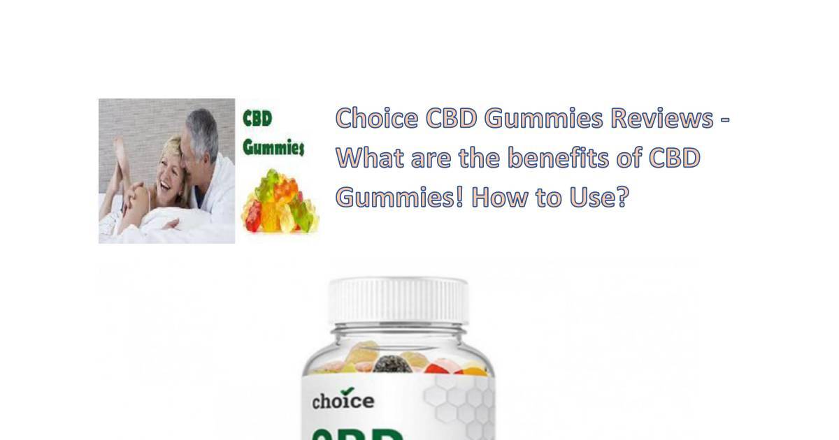 Choice CBD Gummies Reviews.pdf | DocHub