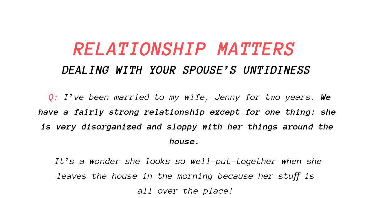 Relationship-Matters-Dealing-With-Your-Spouses-Untidiness.pdf.pdf | DocHub