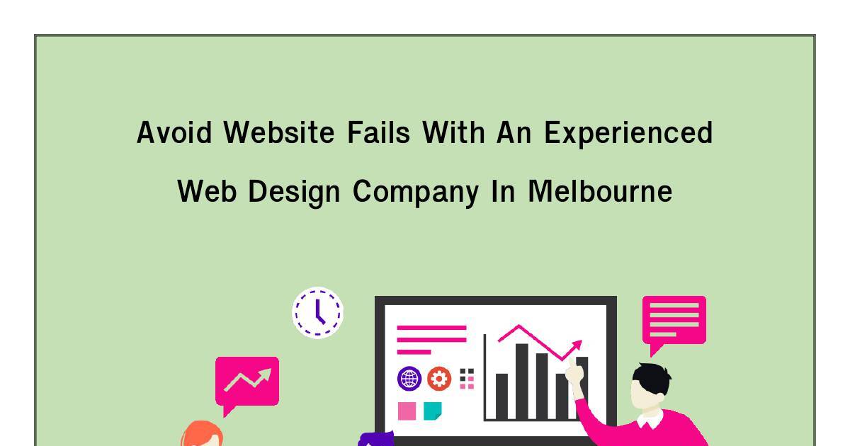 Avoid Website Fails With An Experienced Web Design Company in Melbourne ...